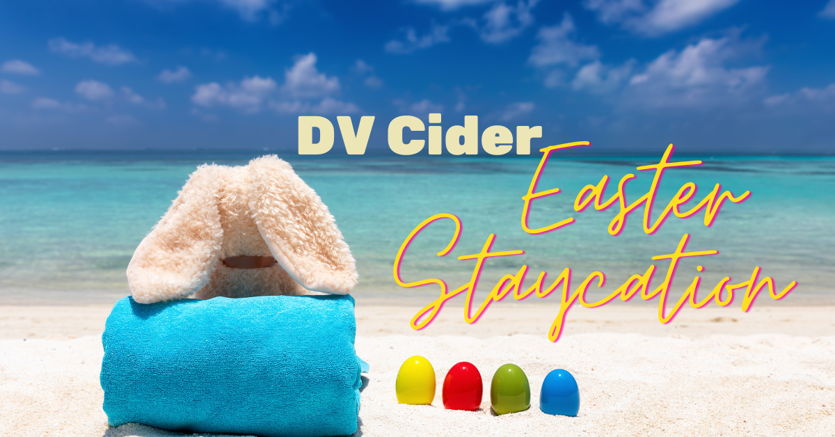 Easter Staycation @ DV Cider